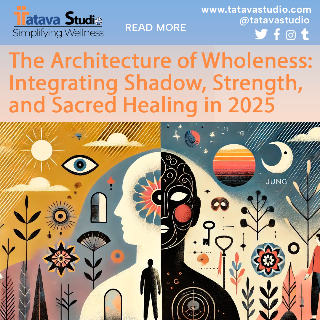 The Architecture of Wholeness: Integrating Shadow, Strength, and Sacred ...